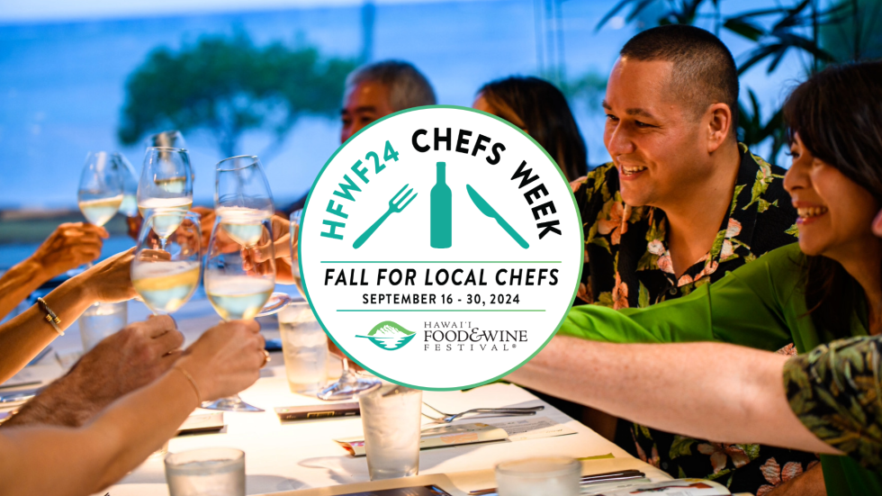 Hawaii Food & Wine Festival® Debuts HFWF24 Chefs Week to Encourage ...